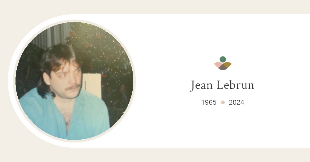 Jean Lebrun (1965 - 2024) | Québec, QC | Avis de décès