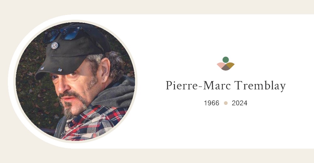 Pierre-Marc Tremblay (1966 - 2024) | Québec, QC | Avis de décès