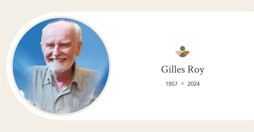 Gilles Roy (1957 - 2024) | Québec, QC | Avis de décès