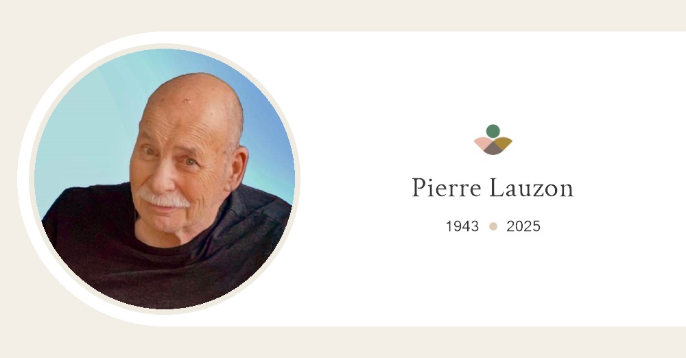 Pierre Lauzon (1943 - 2025) | Boisbriand, QC | Avis de décès