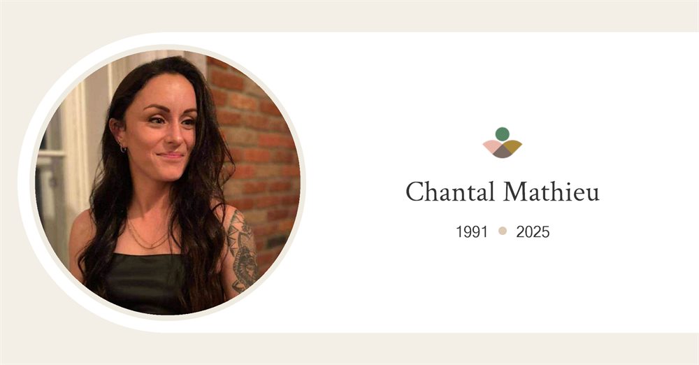 Chantal Mathieu (1991 - 2025) | Québec, QC | Avis de décès