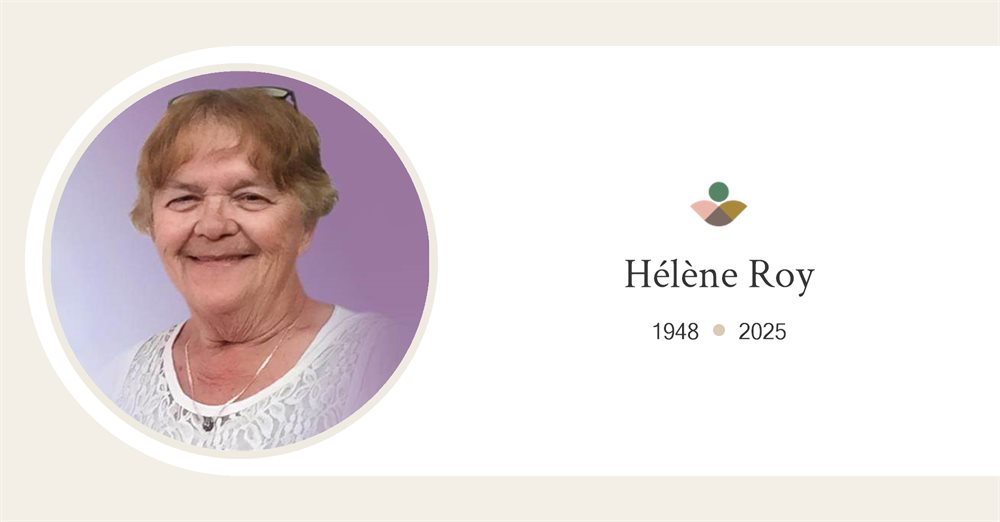 Hélène Roy (1948 - 2025) | Lévis, QC | Avis de décès