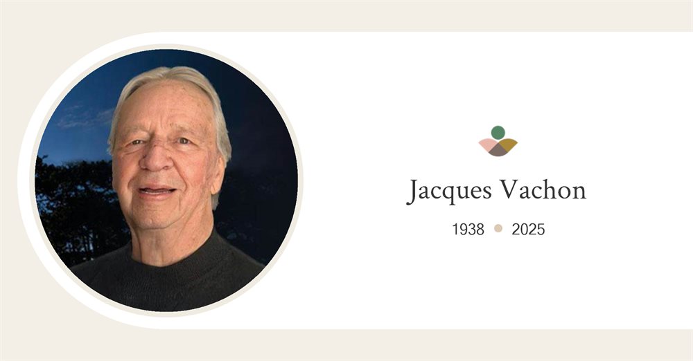Jacques Vachon (1938 - 2025) | Québec, QC | Avis de décès