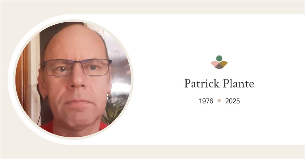 Patrick Plante (1976 - 2025) | L'Ancienne-Lorette, QC | Avis de décès