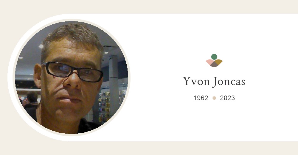 Yvon Joncas (1962 - 2023) | Québec, QC | Avis de décès