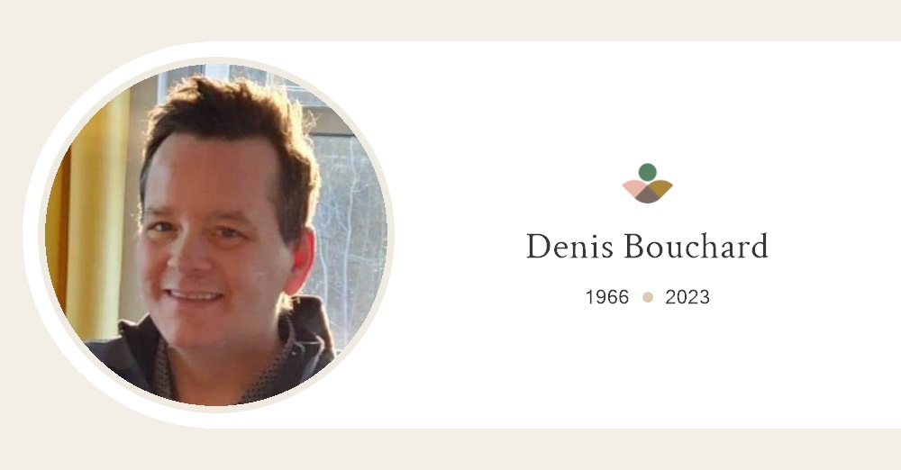 Denis Bouchard (1966 - 2023) | Québec, QC | Avis de décès