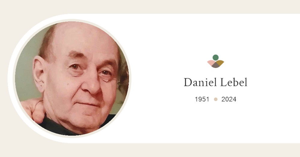 Daniel Lebel (1951 - 2024) | Québec, QC | Avis de décès