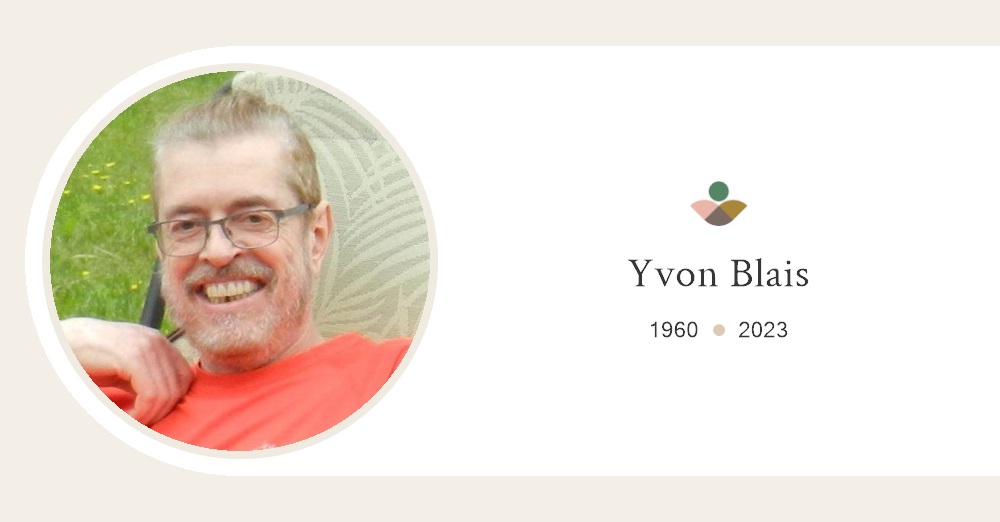 Yvon Blais (1960 - 2023) | Québec, QC | Avis de décès